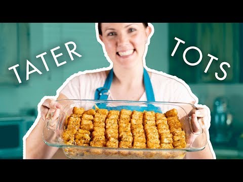 Tater Tot WHAT?