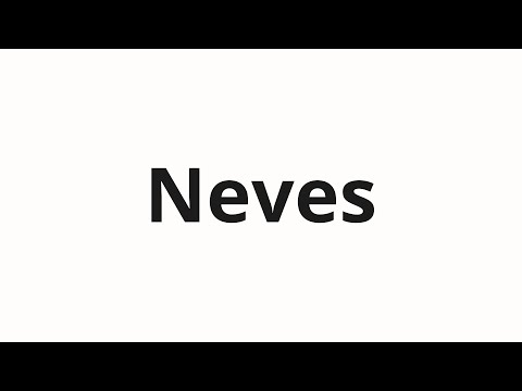 How to pronounce Neves