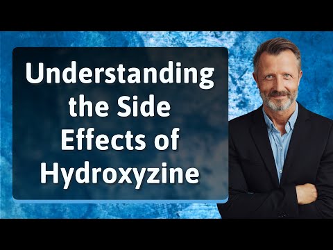 Understanding the Side Effects of Hydroxyzine