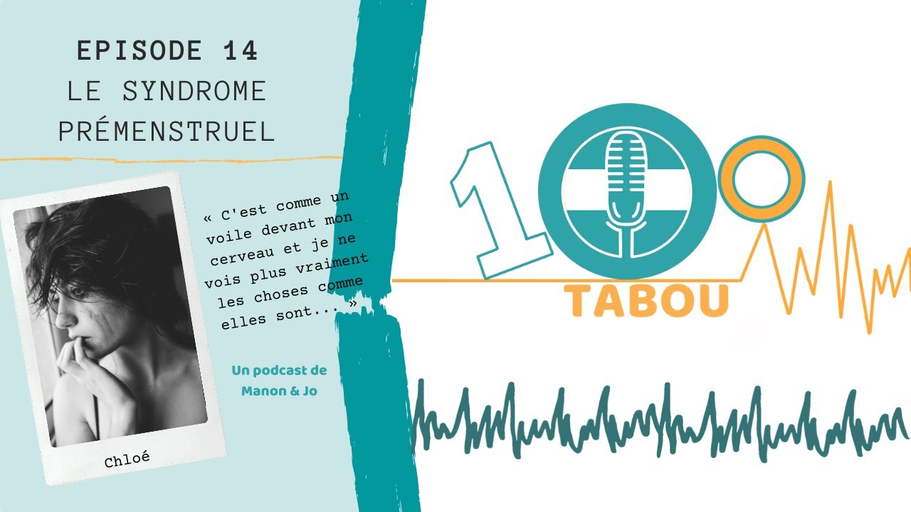 #14 Le syndrome prémenstruel, un calvaire chaque mois
