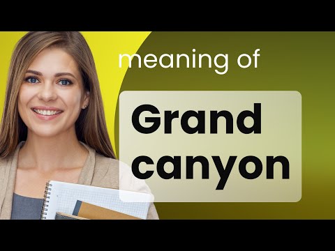 Grand canyon | GRAND CANYON definition