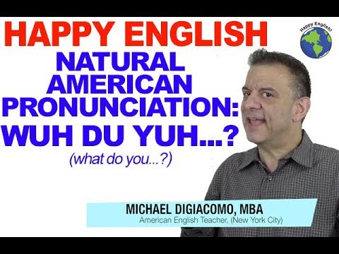 Wuh-Duh-Yuh (What Are You) - Natural American English Pronunciation Lesson