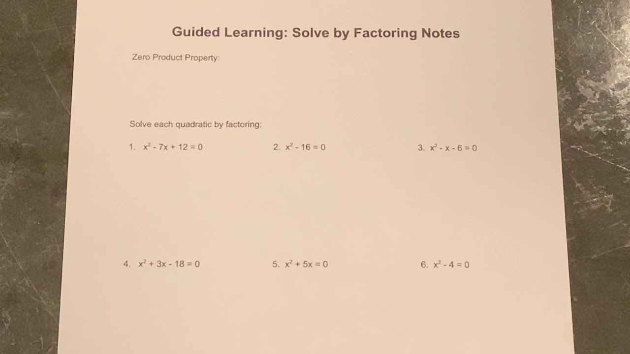 Guided Learning: Solve by Factoring Notes