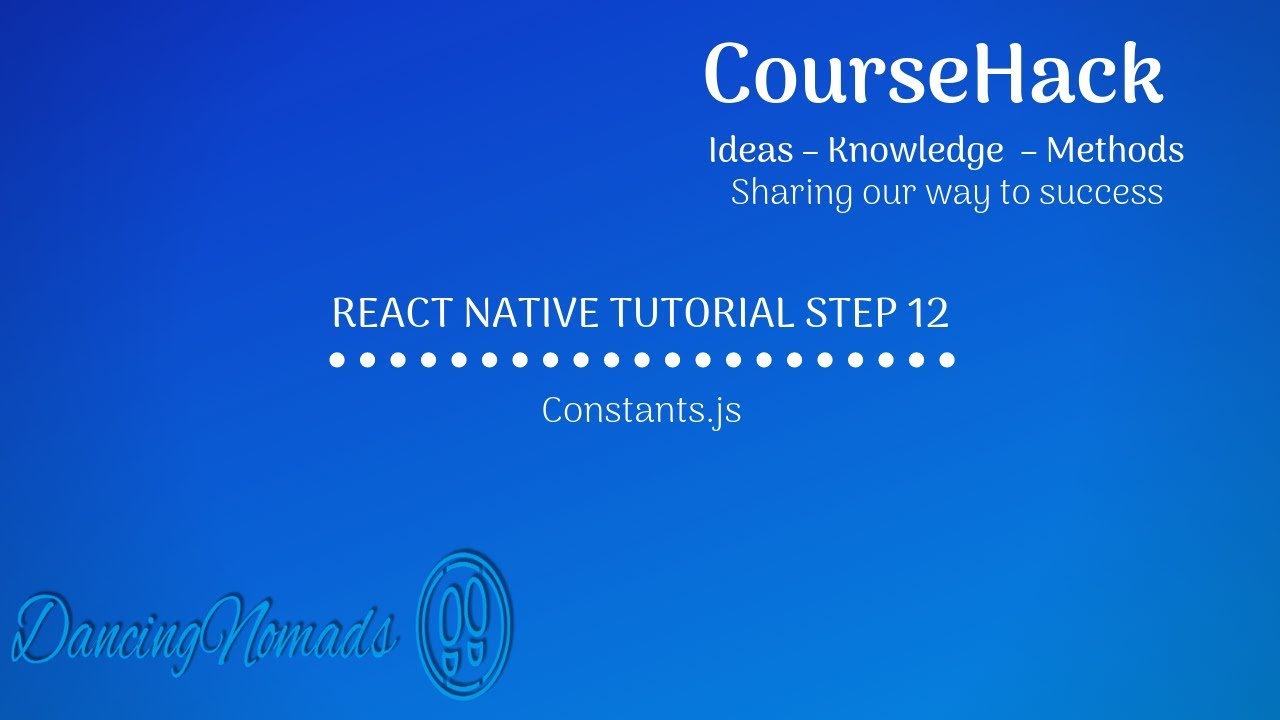 React Native Tutorial Step 12 - Constants.js