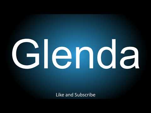 How to correctly pronounce - Glenda.