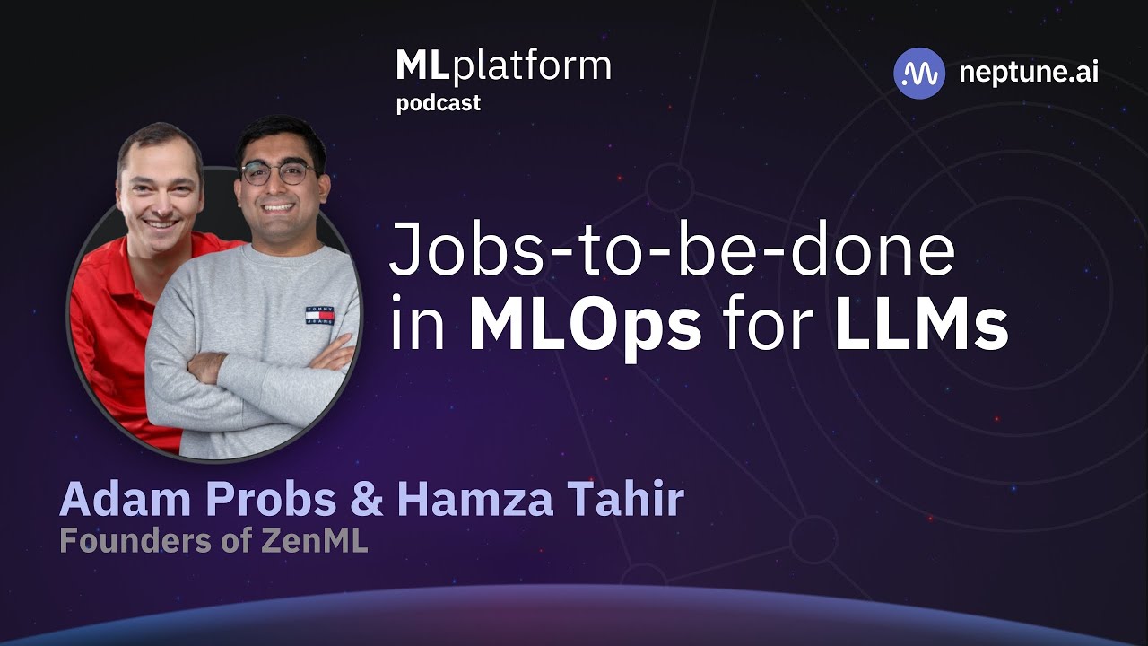 Jobs-to-be-done in MLOps for LLMs With ZenML
