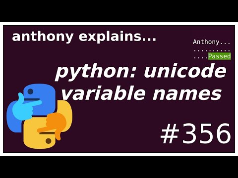 python: unicode names and why they're bad (intermediate) anthony explains #356
