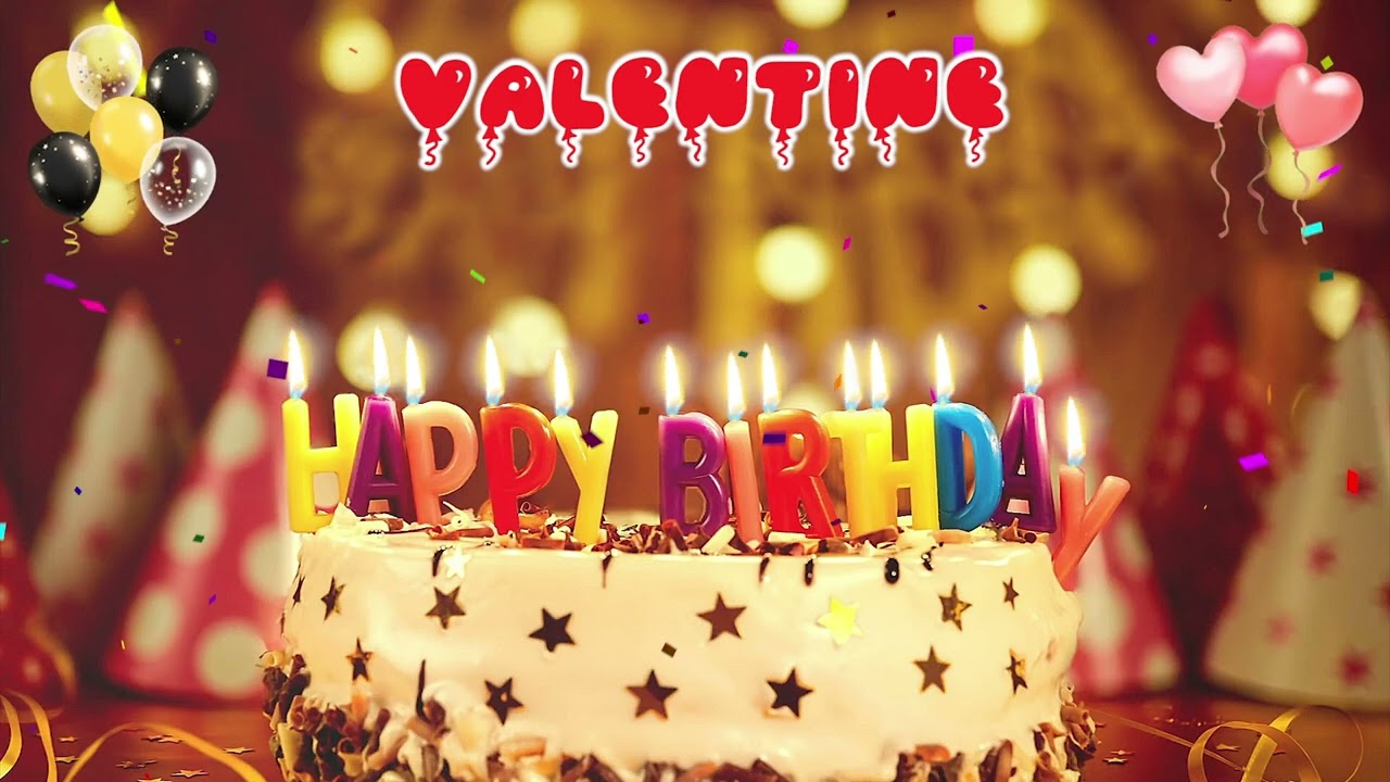 VALENTINE Happy Birthday Song – Happy Birthday to You