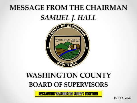 Message from the Chairman of the Board of Supervisors of Washington County, NY - July 8, 2020