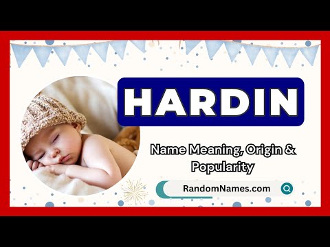Hardin - Baby Boy Name Meaning, Origin & Popularity - RandomNames.com