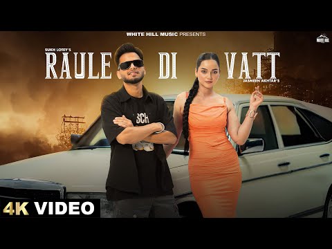 SUKH LOTEY : Raule Di Vatt (Official Video) Jasmeen Akhtar | N Vee | Punjabi Songs 2024