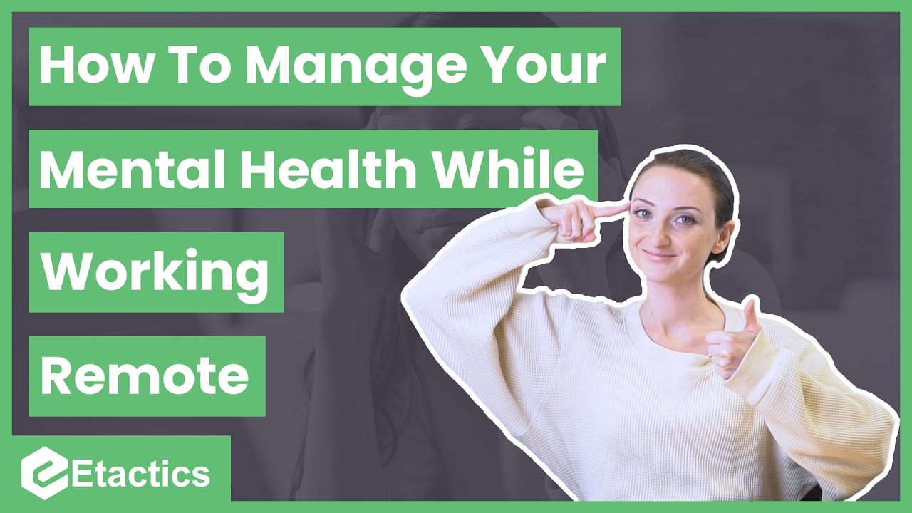 How To Manage Your Mental Health While Working Remote
