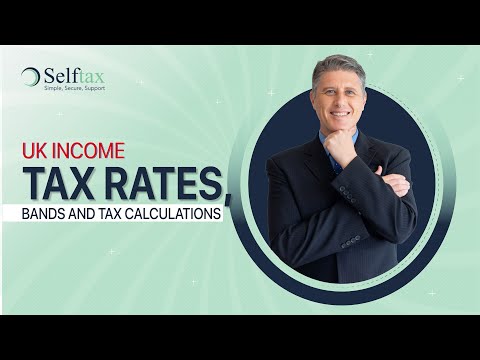 UK Income Tax Rates, Bands and Tax Calculations Explained - Selftax