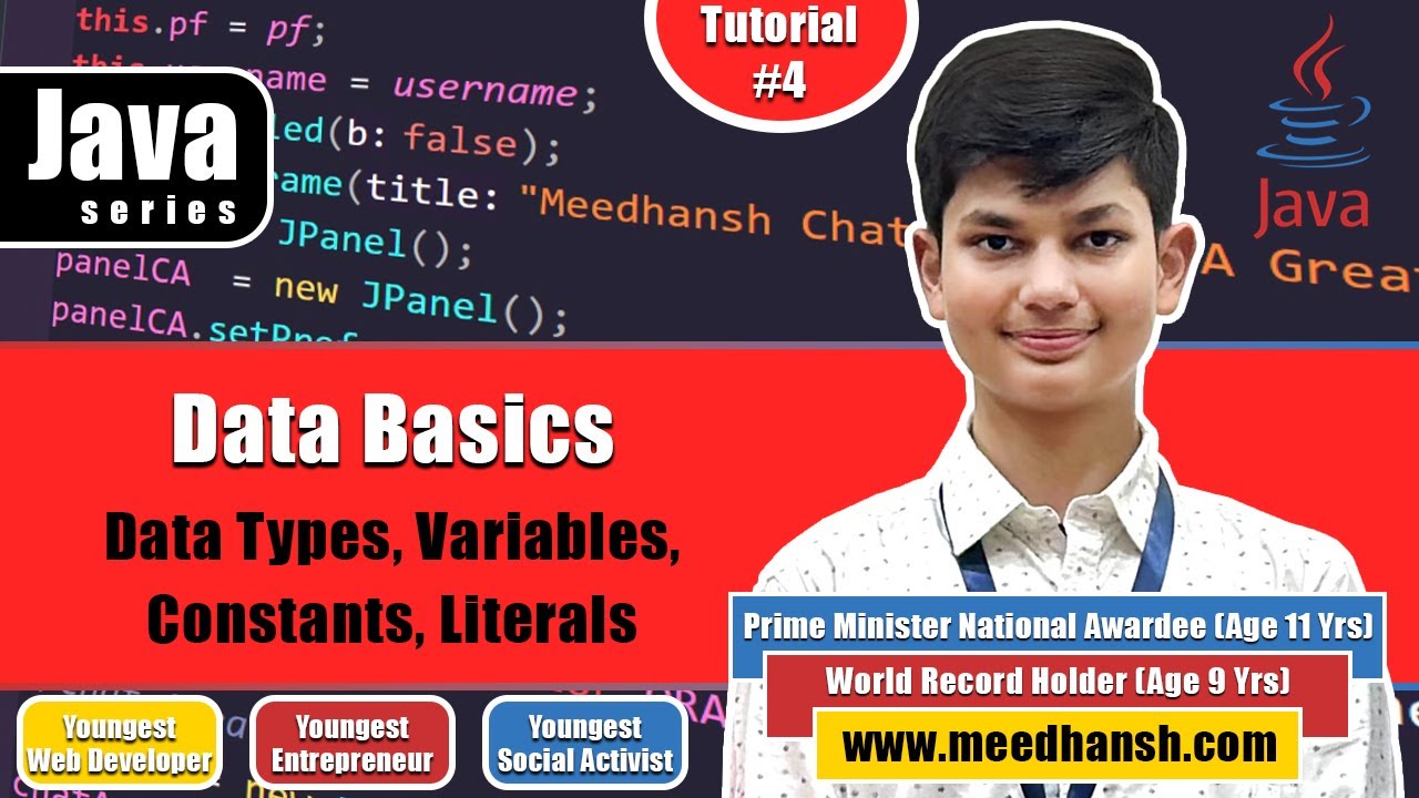 Data Basics: Data Types, Constants and Variables | Tutorial #4 | Java Series by Meedhansh K. Gupta