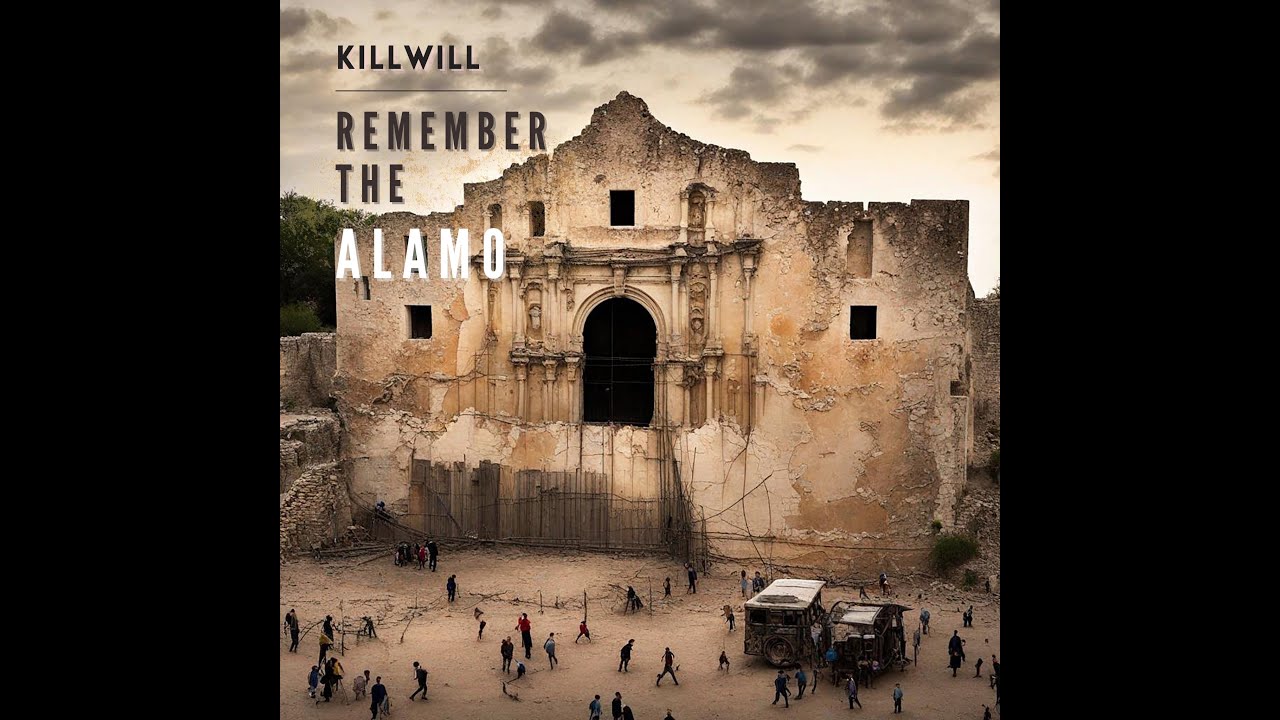 KillWill - Remember The Alamo (Official Music Video)