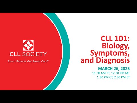 CLL 101: Biology, Symptoms, and Diagnosis