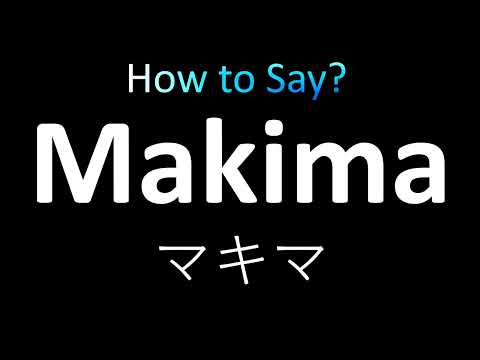 How to Pronounce Makima (correctly!)