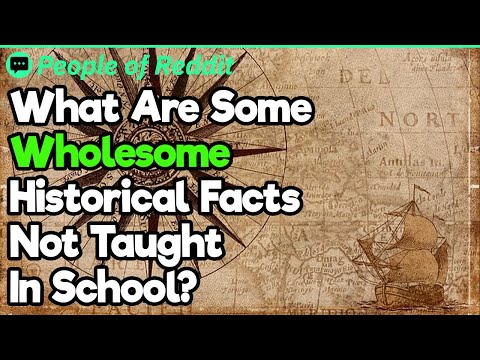 Wholesome Historical Facts You Won't Learn About In School