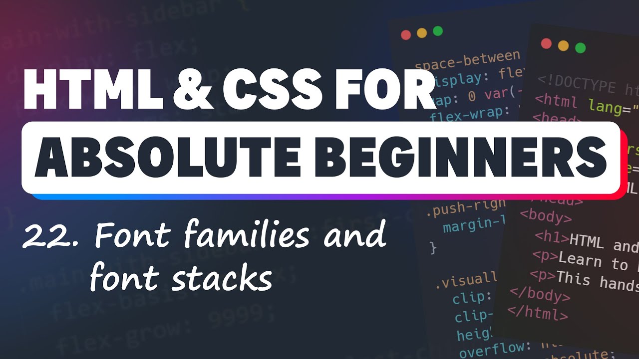 HTML & CSS for Absolute Beginners: Font family and font stacks