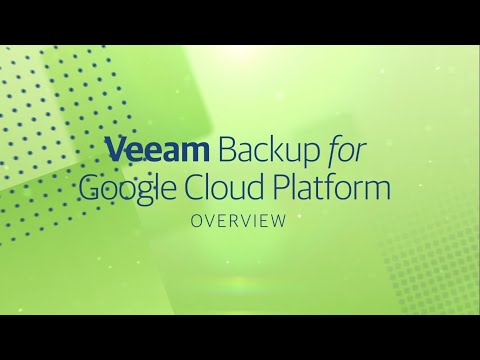 Veeam Backup for Google Cloud Platform - Overview