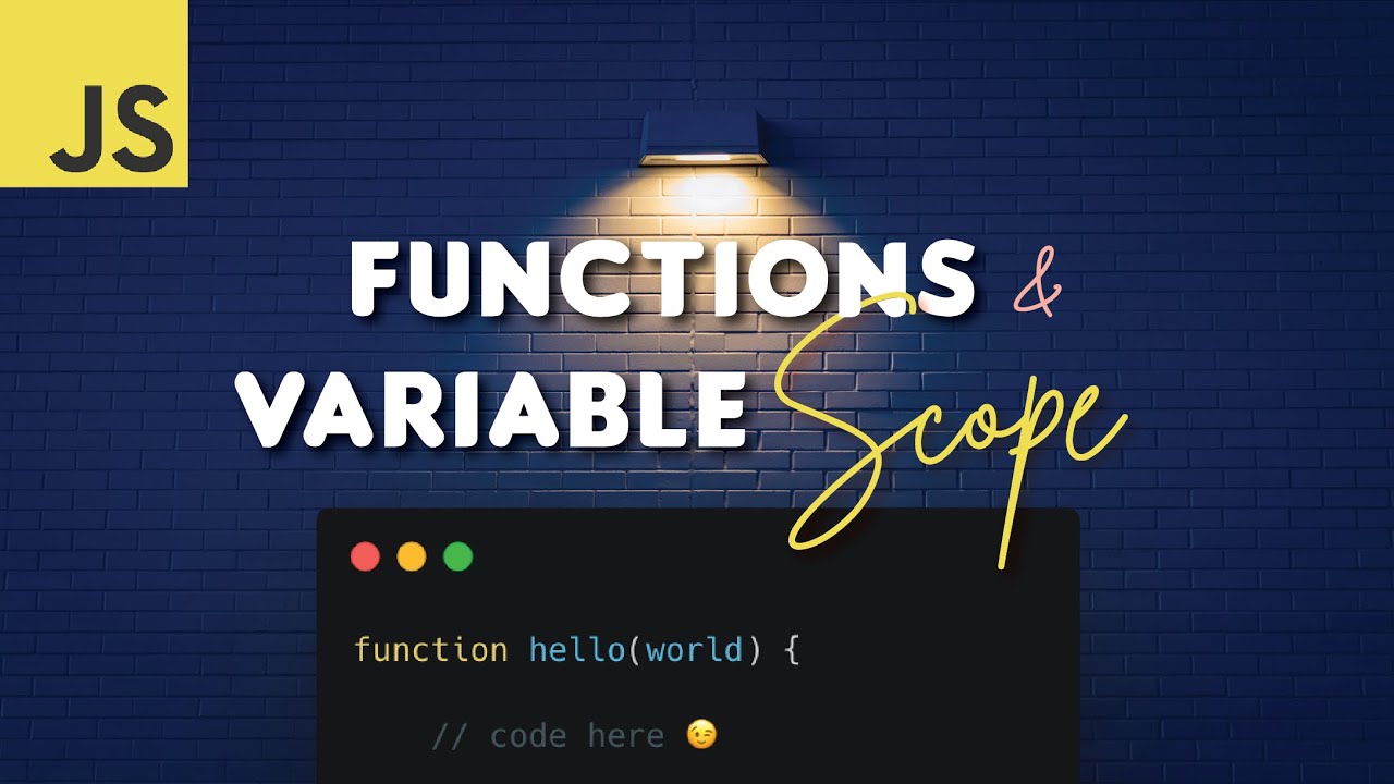 JavaScript 106: Functions & Variable Scope