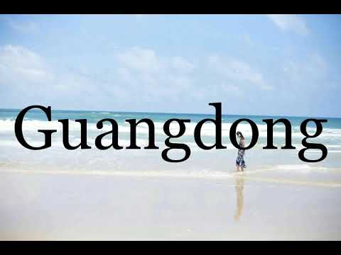 How To Pronounce Guangdong🌈🌈🌈🌈🌈🌈Pronunciation Of Guangdong