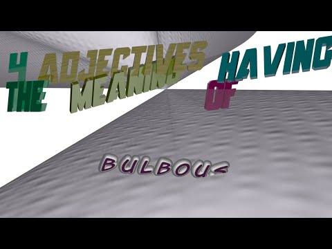 bulbous - 5 adjectives which are synonym to bulbous (sentence examples)