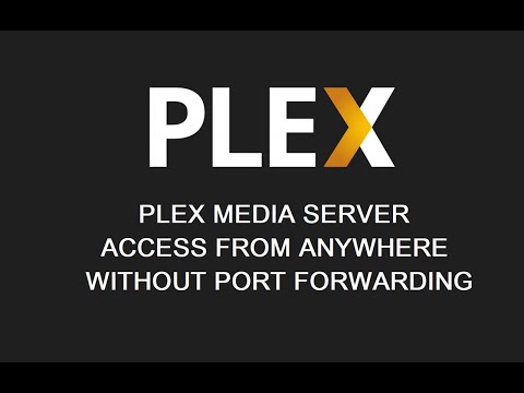 Remote Access Plex Media Server Without Port Forward