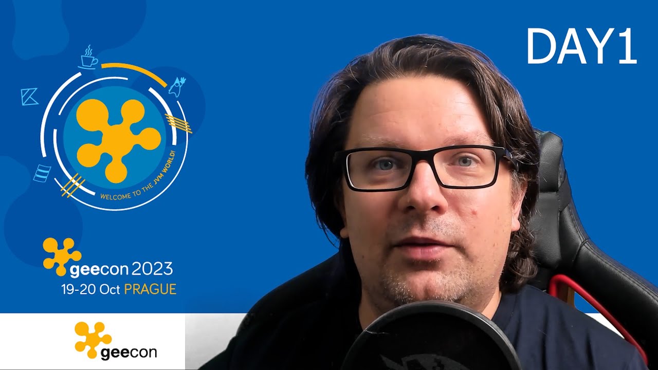 geecon Prague 2023 - Day1