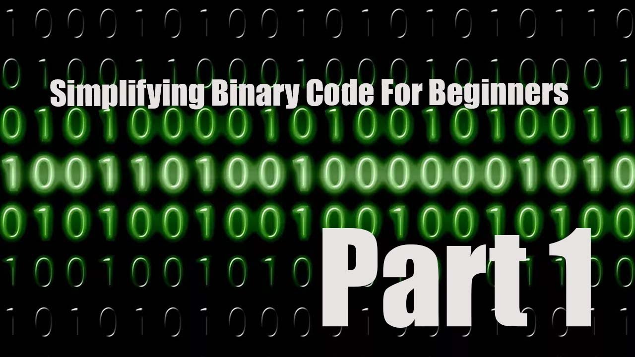 Simplifying Binary Code For Beginners Part 1