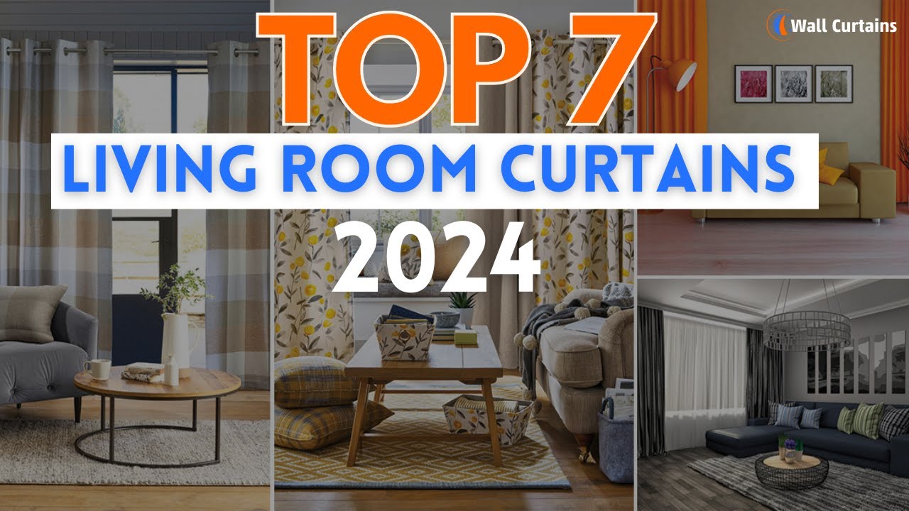 Top 7 Living Room Curtains 2024
