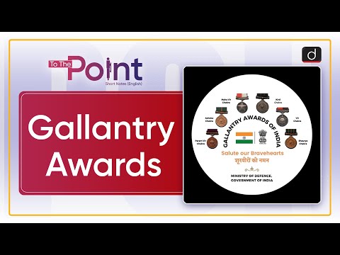 Gallantry Awards | To the Point Drishti IAS English