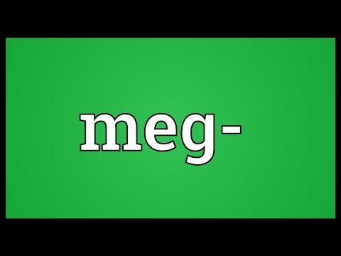 Meg- Meaning