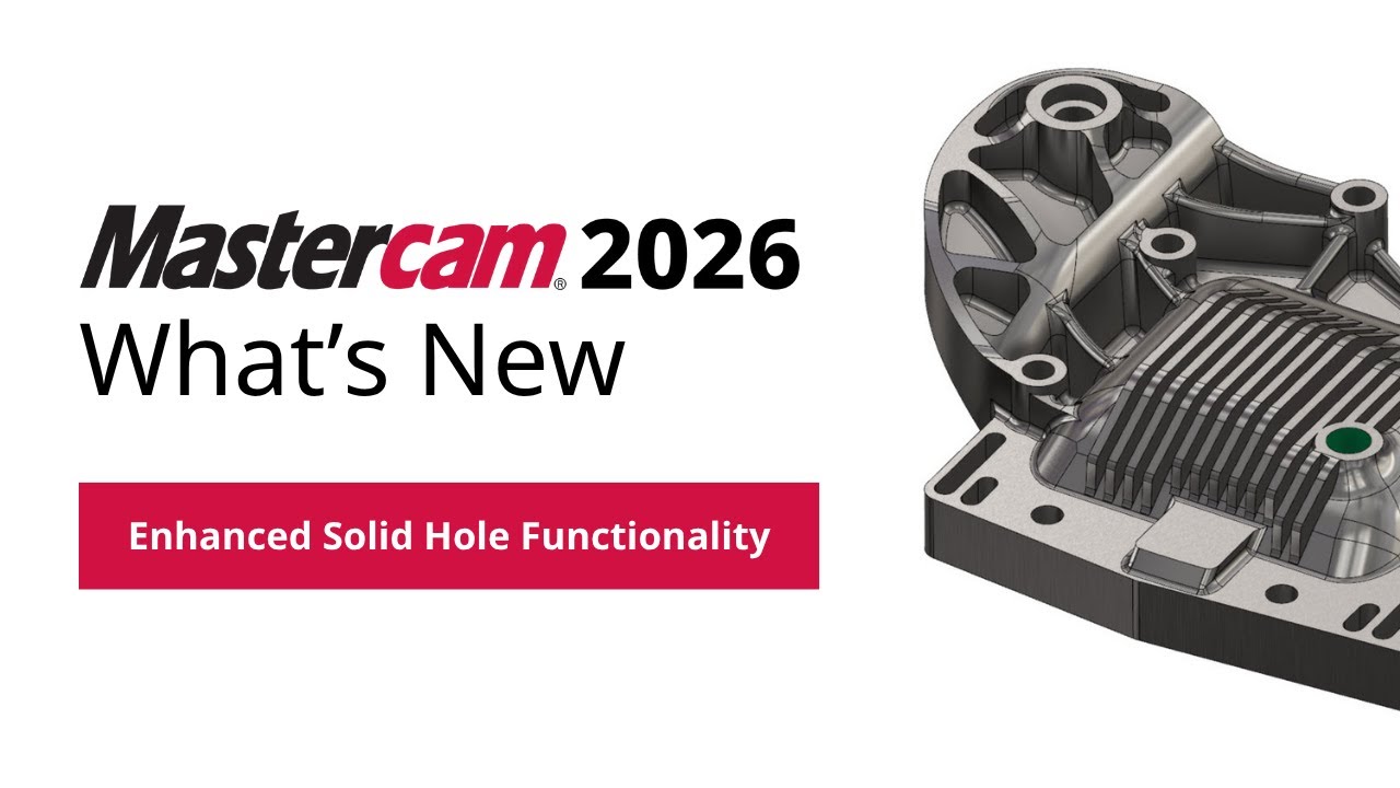 What's New in Design for Mastercam 2026 | Enhanced Solid Hole Functionality