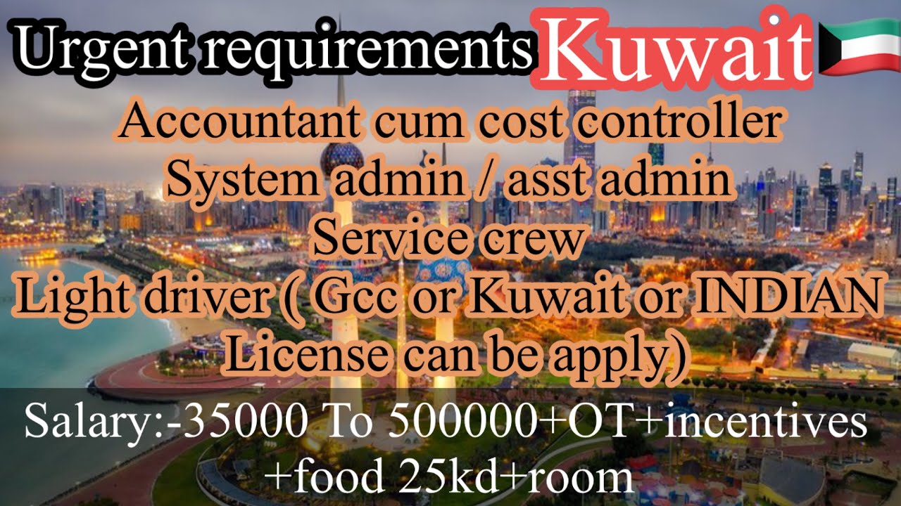 Urgent requirements for Kuwait 🇰🇼,APPLY  Now …2022