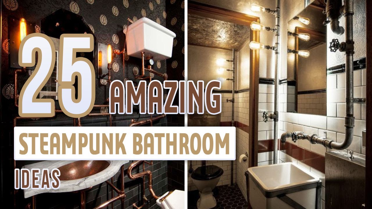25 Amazing Steampunk Bathroom Ideas