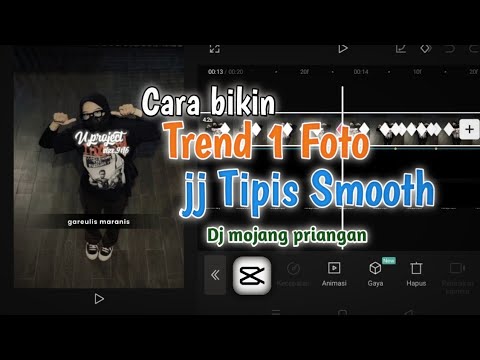 Tutorial jedag jedug capcut JJ tipis smooth trend 1 foto dj mojang Priangan