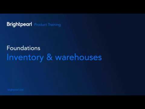 Foundations : Inventory and Warehouses