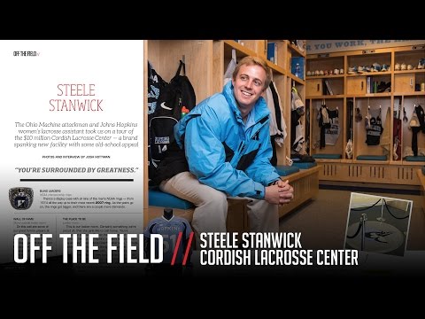 Off The Field: Cordish Lacrosse Center with Steele Stanwick