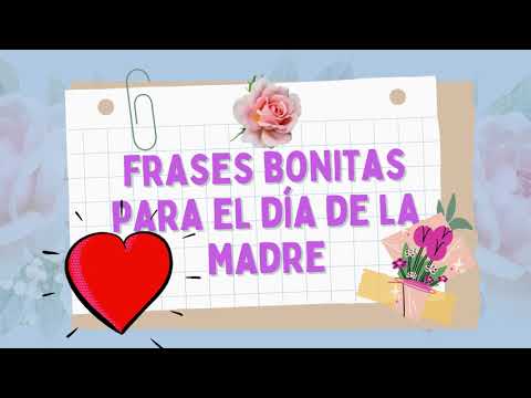 Frases Bonitas para el Día de la Madre 2024 / FRASES PARA LAS MADRES 🌹