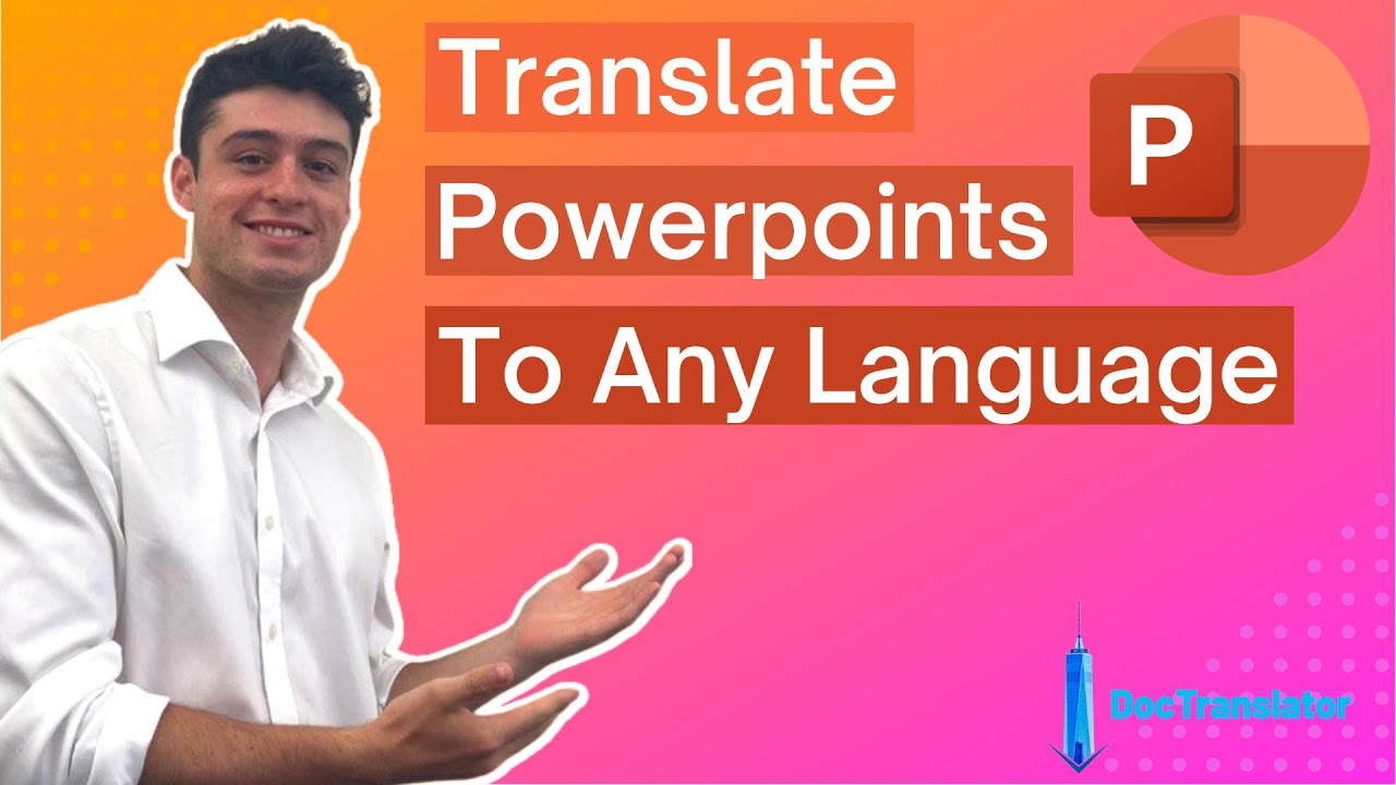 How to Translate Your Powerpoint to Any Language
