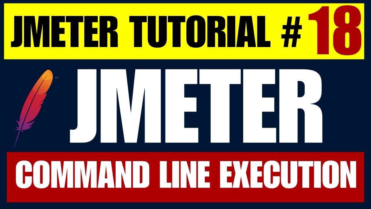 JMeter Tutorial #18 | Command Line Execution