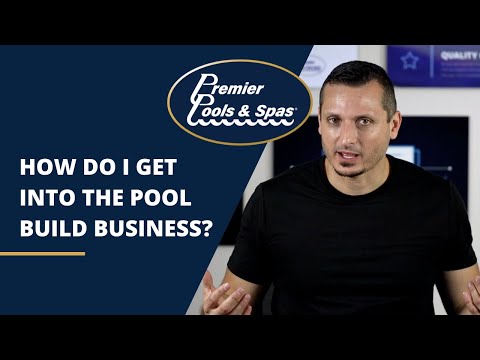 How Do I Get Into The Pool Build Business?