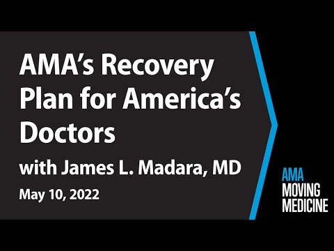James L. Madara, MD, on the AMA's continuing commitment to doctors 175 years later | Moving Medicine