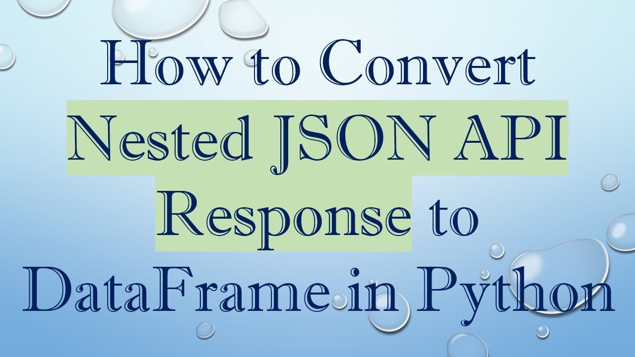 How to Convert Nested JSON API Response to DataFrame in Python
