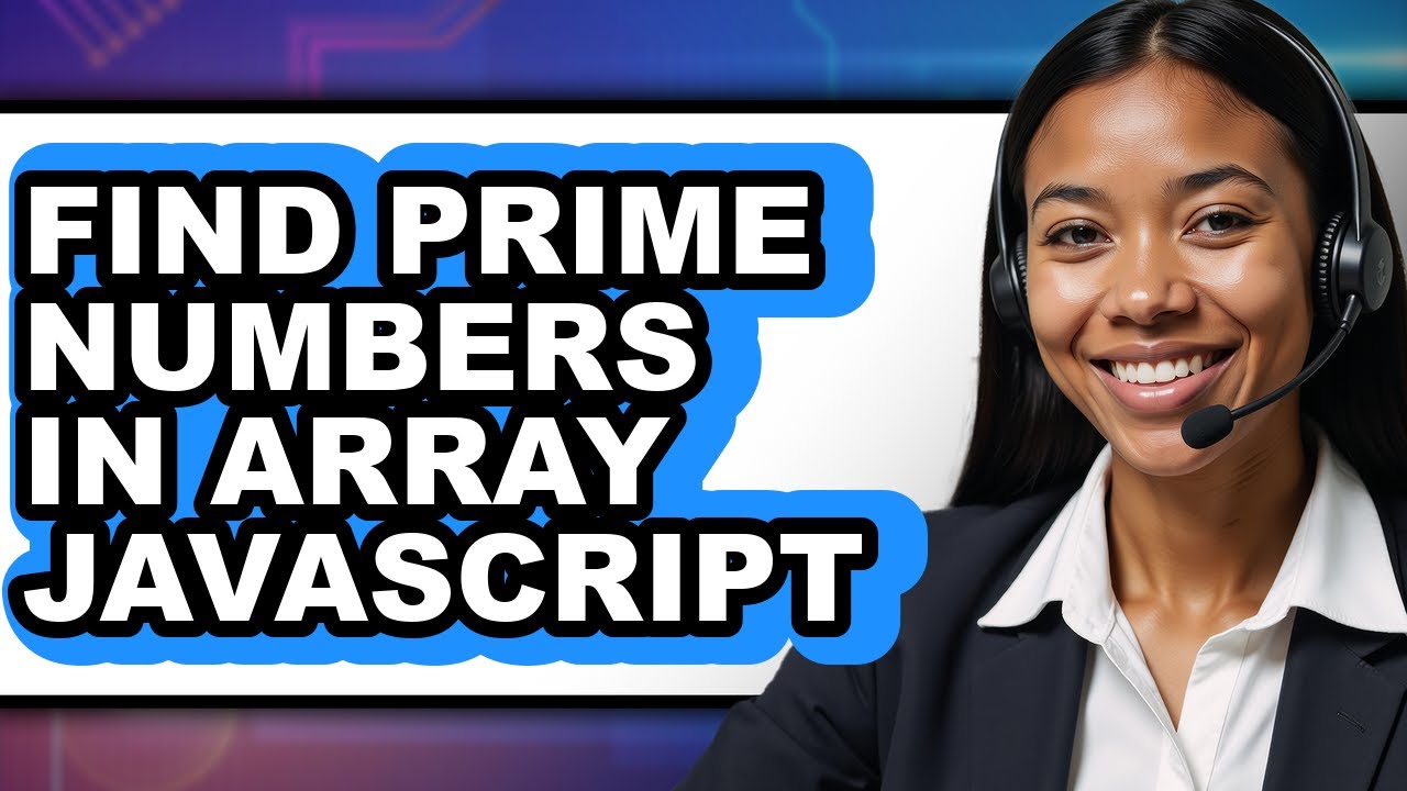 How to Find Prime Numbers in Array Javascript (full Guide)