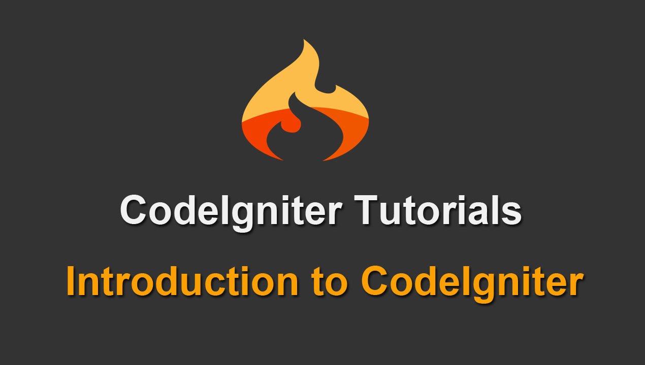 1 - CodeIgniter Tutorials - Introduction to CodeIgniter