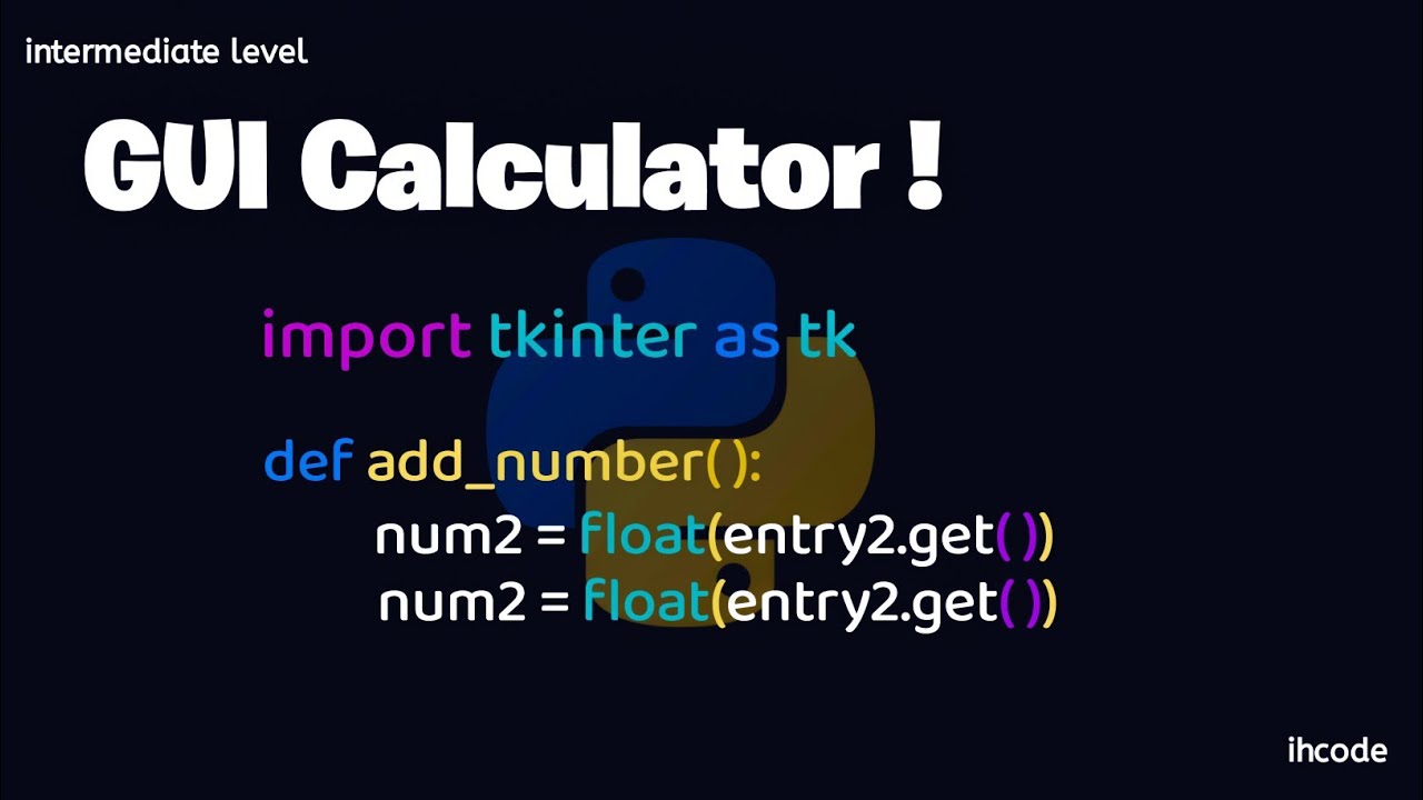 GUI Calculator Project In Python| Intermediate level|ihcode 