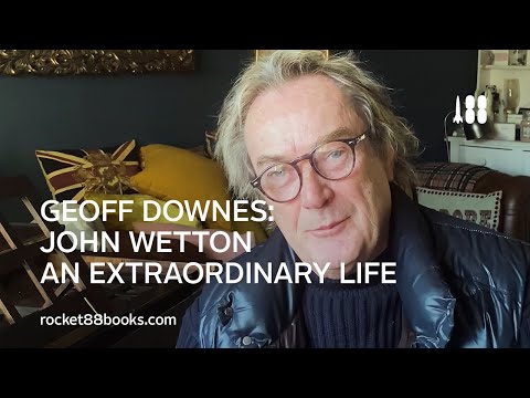 Geoff Downes announces John Wetton An Extraordinary Life book ...