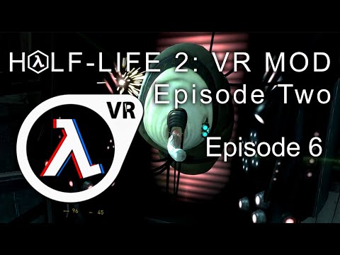 Steam Community :: Video :: Half-Life 2 Episode Two VR - Episode 6 ...